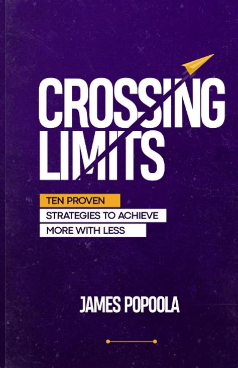 Crossing Limits Ten Proven Strategies To Achieve More With Less Popoola James Oluwadamilola