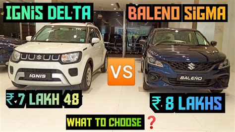 What To Choose Baleno Sigma 2023 🆚 Ignis Delta 🙆‍♂️🤩 Detail Comparison