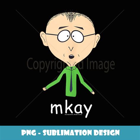 South Park Mr Mackey Mkay Instant Sublimation Digital Dow Inspire