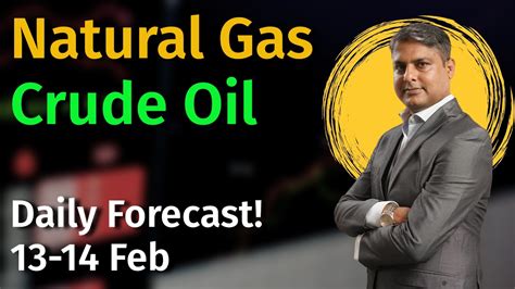 Crude Oil News Today Live Natural Gas Live Trading 13 Feb Crude Oil