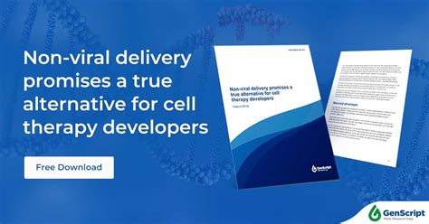 Genscript On Linkedin Feature Article Non Viral Delivery Promises A True Alternative For Cell…