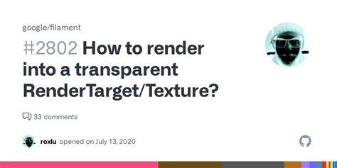 How To Render Into A Transparent RenderTarget Texture Issue Google Filament GitHub