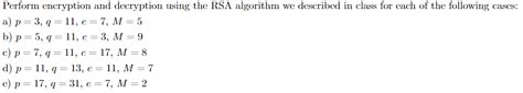 Solved Perform Encryption And Decryption Using The Rsa Chegg
