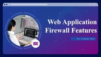 Web Application Firewall Features Powerpoint Ppt Template Bundles PPT Template