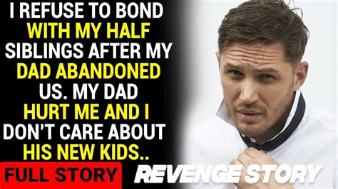 I Refuse To Bond With My Half Siblings After My Dad Abandoned Us My