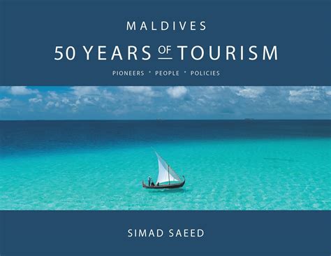 Maldives 50 Years Of Tourism Simad Saeed 9789948753896 Books