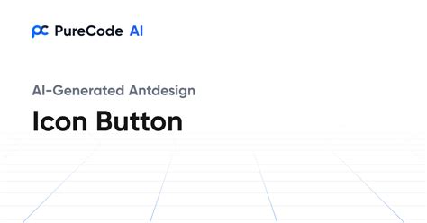 Build Great Antdesign Icon Button Components Faster Using Ai Tools