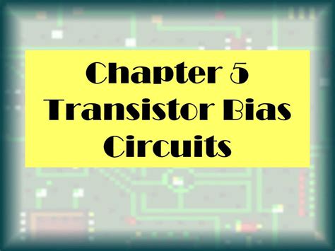 PPT Chapter Transistor Bias Circuits PowerPoint Presentation Free Download ID