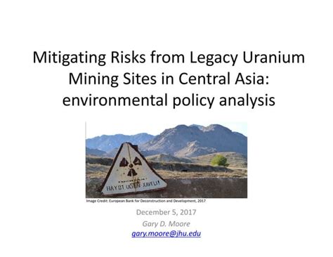 Mitigating Risks From Legacy Uranium Mining Sites In Central Asia