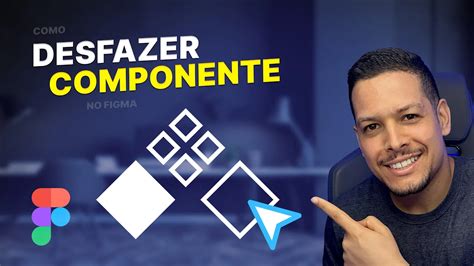 Desfazer Componentes No Figma Aprenda A Dar Detach