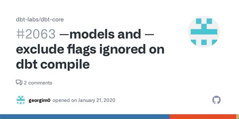 Models And Exclude Flags Ignored On Dbt Compile Issue 2063 Dbt Labs Dbt Core GitHub