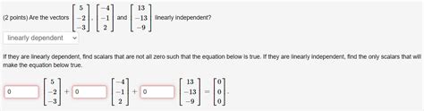 Solved 2 Points Are The Vectors ⎣⎡5−2−3⎦⎤⎣⎡−4−12⎦⎤ And