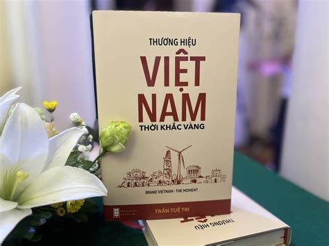 giới thiệu cuốn sách thương hiệu việt nam thời khắc vàng