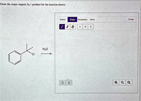 Solved Draw The Major Organic S1 Product For The Reaction Shown Select Draw Templates More