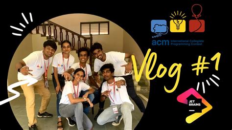Vlog 1 Icpc Asia Regionals Amrita Vishwa Vidyapeetham Amritapuri Campus Jetbrains Youtube
