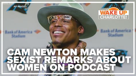 Cam Newton Blasted For Sexist Remarks About Women