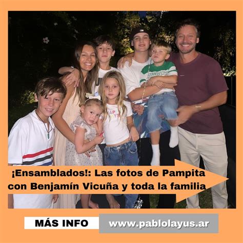 ¡ensamblados Las Fotos De Pampita Con Benjamín Vicuña Y Toda La
