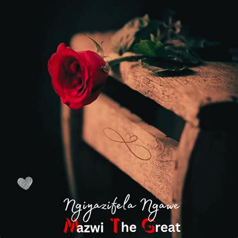 Ngiyazifela Ngawe Youtube Music