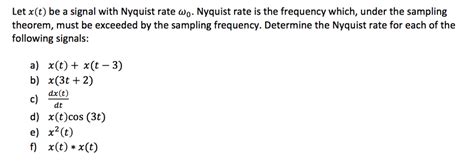 Solved Let X T Be A Signal With Nyquist Rate Omega Chegg