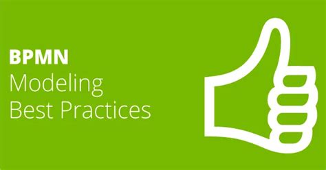 bpmn modeling best practices bpi the destination for everything