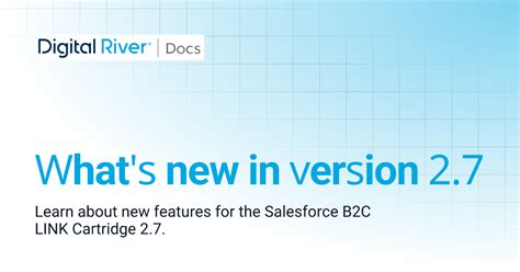 Whats New In Version 2 7 Salesforce B2c Link Cartridge