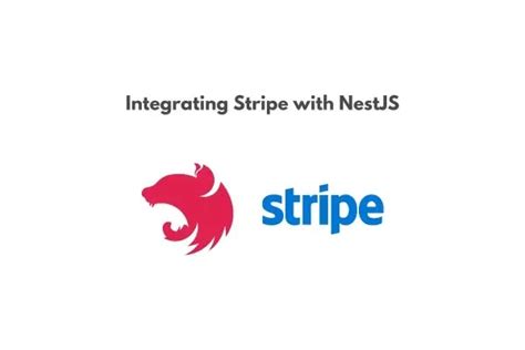 Integrating Stripe With Nestjs A Step By Step Tutorial