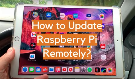 How To Update Raspberry Pi Remotely Electronicshacks