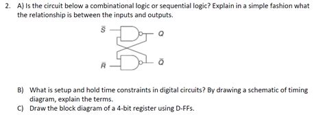 Solved 2 A Is The Circuit Below A Combinational Logic Or Chegg