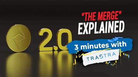 All You Need To Know About The Merge In Less Than 3 Minutes Eth