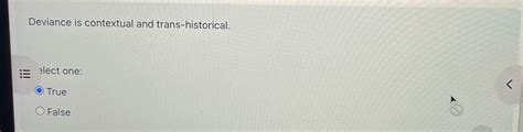 Solved Deviance Is Contextual And Trans Historical Lect