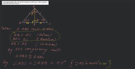 In The Adjoining Figure AB AC And AD Is Median Of ABC Then ADC Is