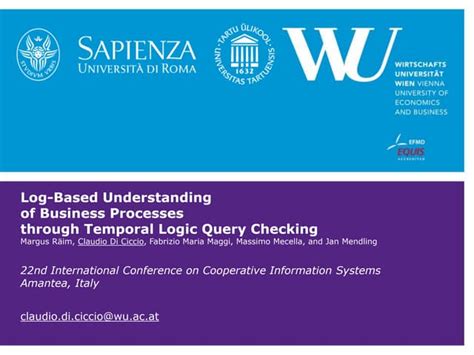 Log Based Understanding Of Business Processes Through Temporal Logic