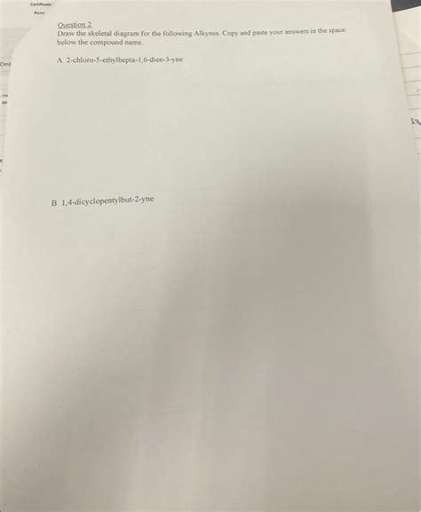 Solved Question Draw The Skeletal Diagram For The Following Chegg