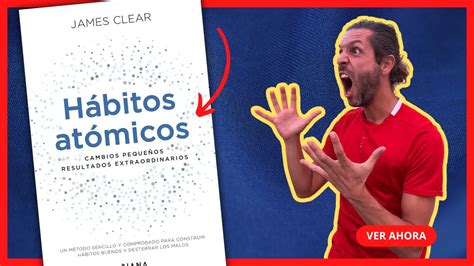 📕 HÁbitos AtÓmicos Resumen Del Libro Youtube