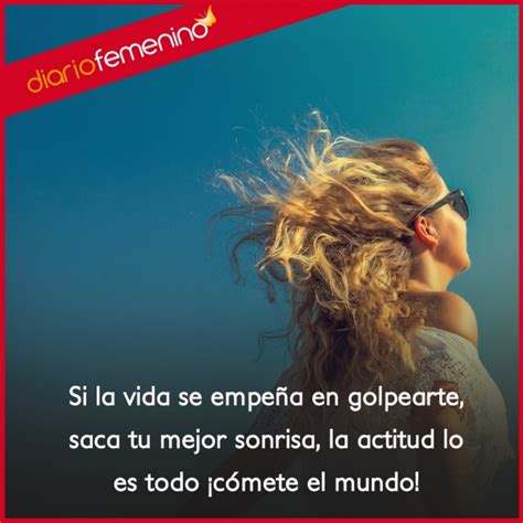 Frases Para Tener Actitud Positiva Cómete El Mundo