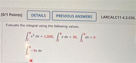 Solved Evaluate The Integral Using The Following Values Chegg