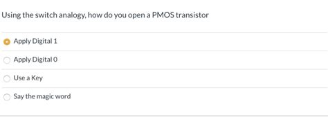 Solved Using The Switch Analogy How Do You Open A Pmos