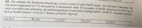 Solved Q2 ﻿the Enthalpy For Dissolution Dissolving A Solid