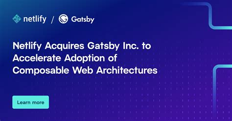 Netlify Acquires Gatsby Inc Rreactjs