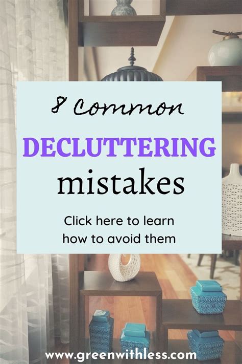 8 Common Mistakes To Avoid When Decluttering Green With Less