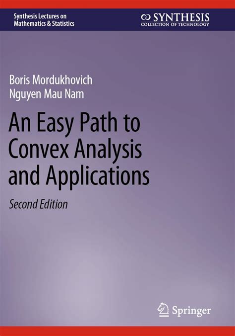 Buy An Easy Path To Convex Analysis And Applications Synthesis Lectures On Mathematics