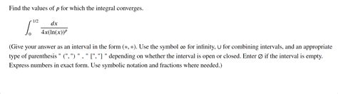 Solved Find The Values Of P For Which The Integral Chegg Com