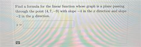 Solved Find A Formula For The Linear Function Whose Graph Is