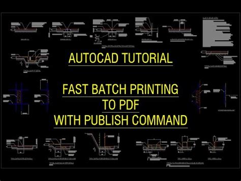 AutoCAD Tutorial FAST Batch Printing To PDF With PUBLISH