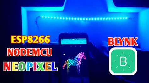 Iot Esp 8266 Nodemcu Controlling Neopixel Ws2812 Led Strip Over The Internet Using Blynk App