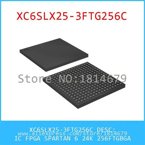 1PCS Lot XC6SLX25 3FTG256C IC FPGA SPARTAN 6 24K 256FTGBGA XC6 6S Ic Chip Icic Definition