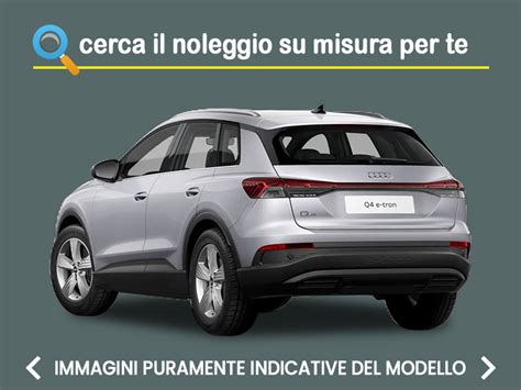 Offerta SUV E CrossOver Come Noleggiare Una AUDI Q4 E Tron 45 S Line