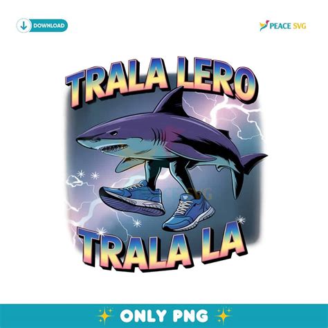 Tralalero Tralala Funny Shark Meme Trendy Tiktok Png Clipart Peace Svg