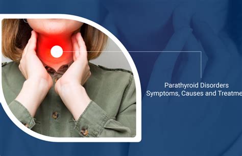 Parathyroid Disorders Symptoms Causes And Treatment