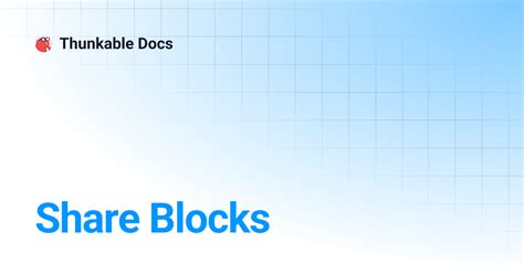 Share Blocks Thunkable Docs